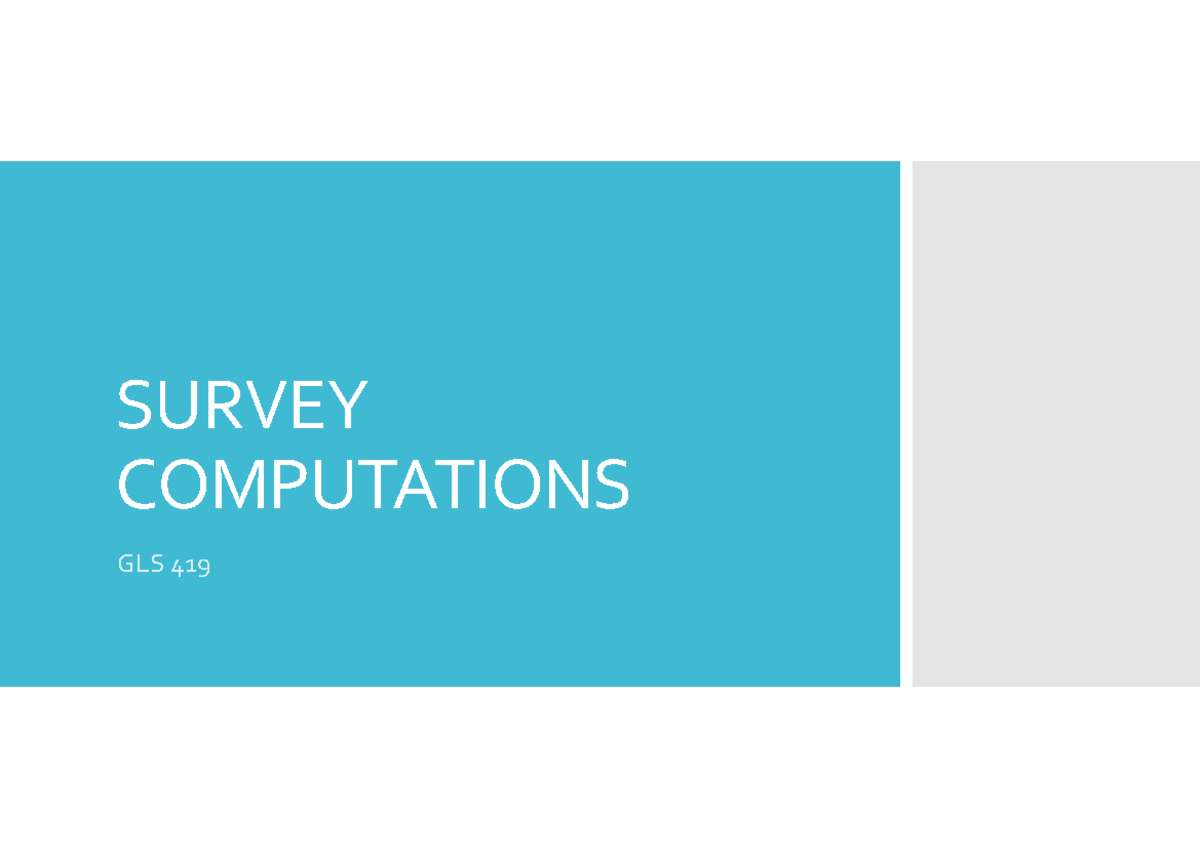 Chapter 1 Introduction Survey Computations Gls 419 Topic 1 Topic 2 Topic 3 Topic 4and 5 Topic 6 3797