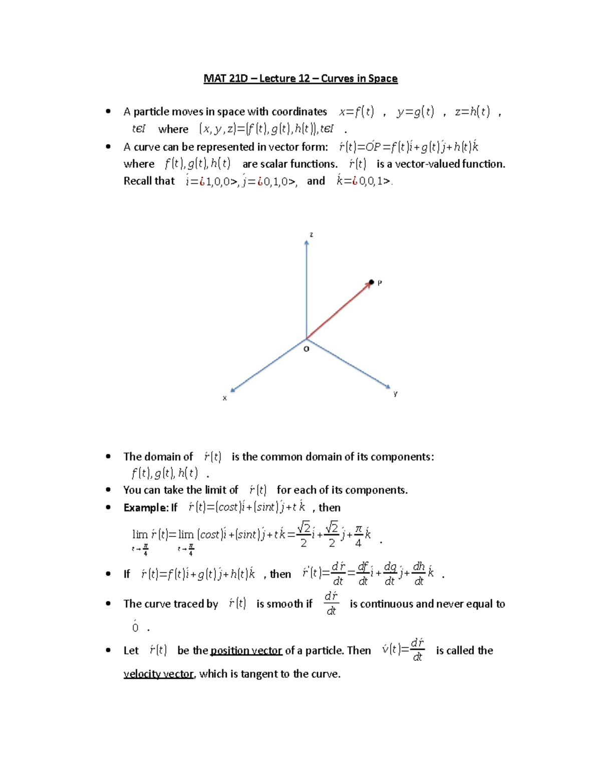 MAT 21D – Lecture 12 – Curves in Space - MAT 21D – Lecture 12 – Curves in Space A particle moves ...