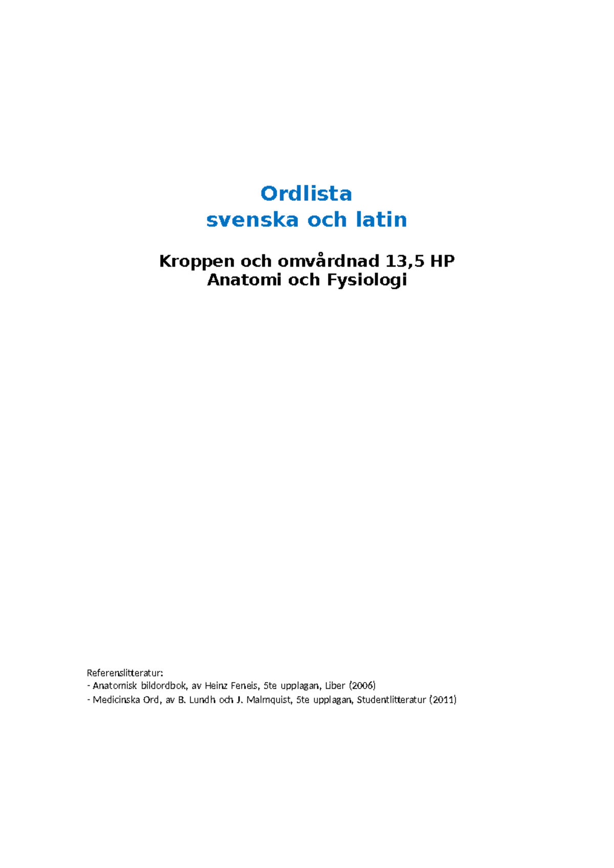 Ordlista - Sammanfattning Kroppen och omvårdnad anatomi och fysiologi ...
