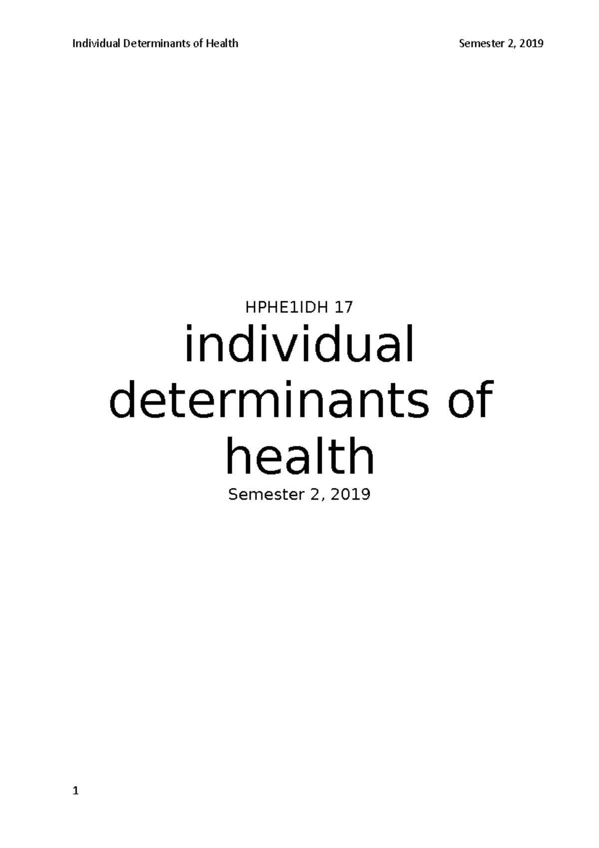 IDH Notes - HPHE1IDH 17 individual determinants of health Semester 2 ...