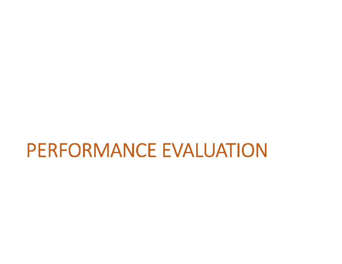 Performance evaluation notes - PERFORMANCE EVALUATION 13- Performance ...