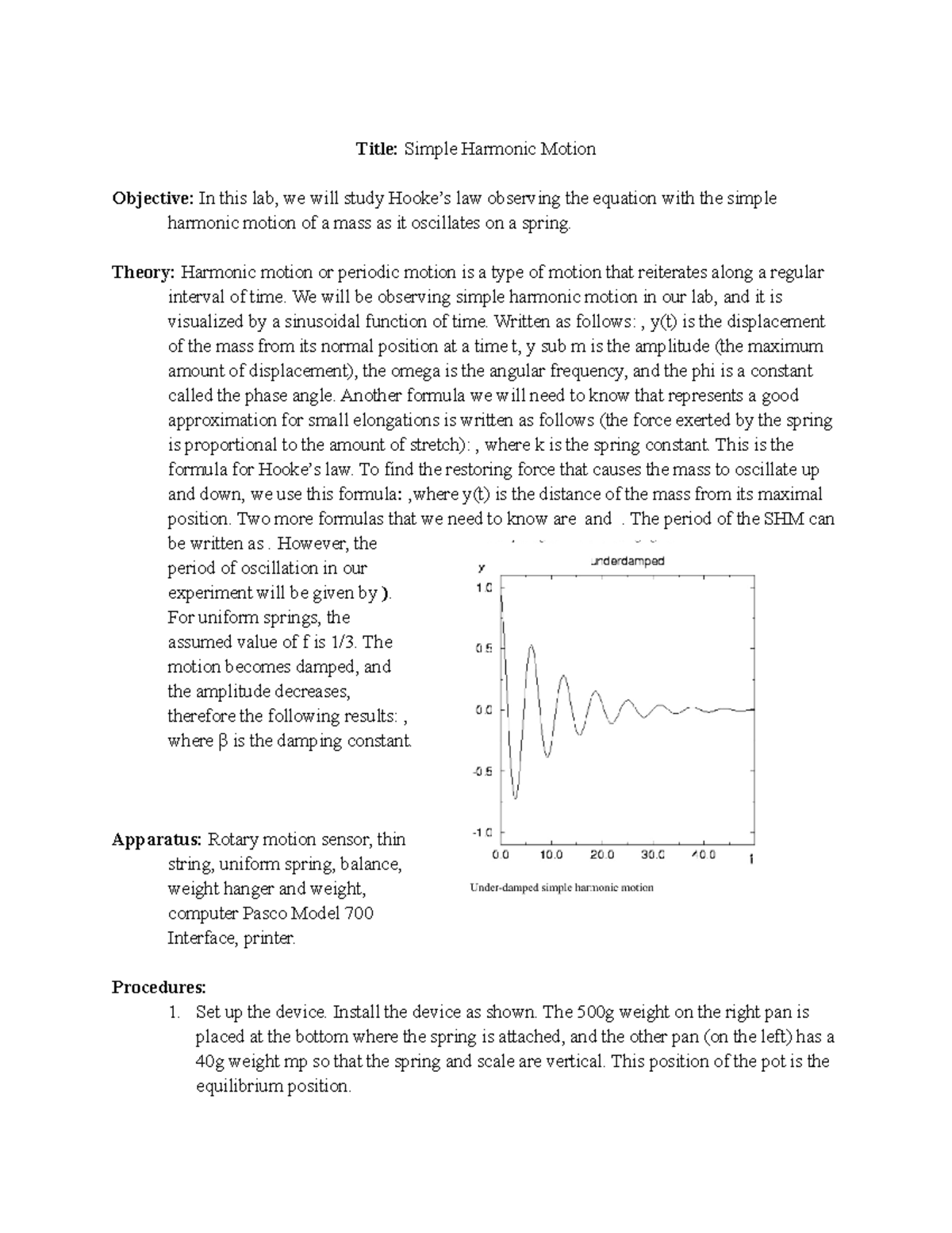 Simple Harmonic Motion - Title: Simple Harmonic Motion Objective: In this lab, we will study ...