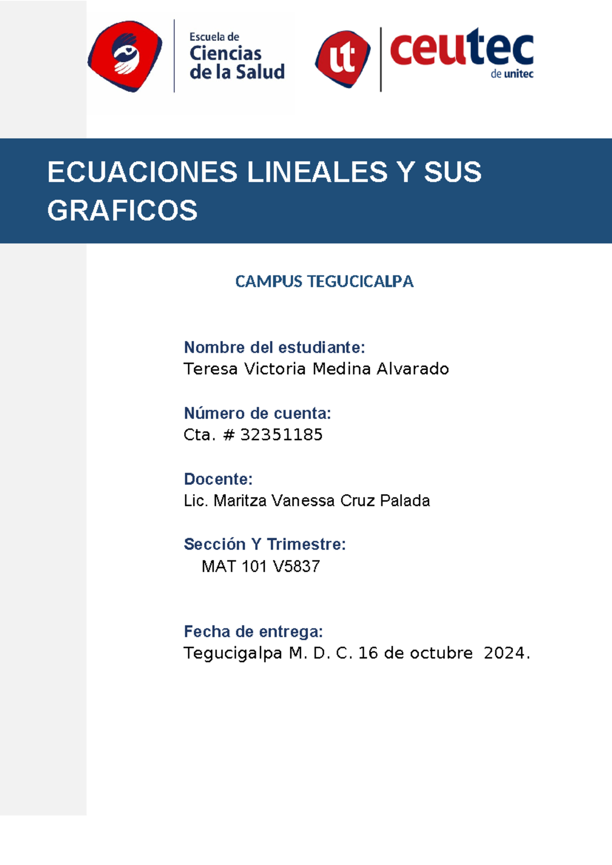 Tarea 1.1 ecuaciones lineales y sus gráficas - CAMPUS TEGUCICALPA Nombre del estudiante: Teresa ...