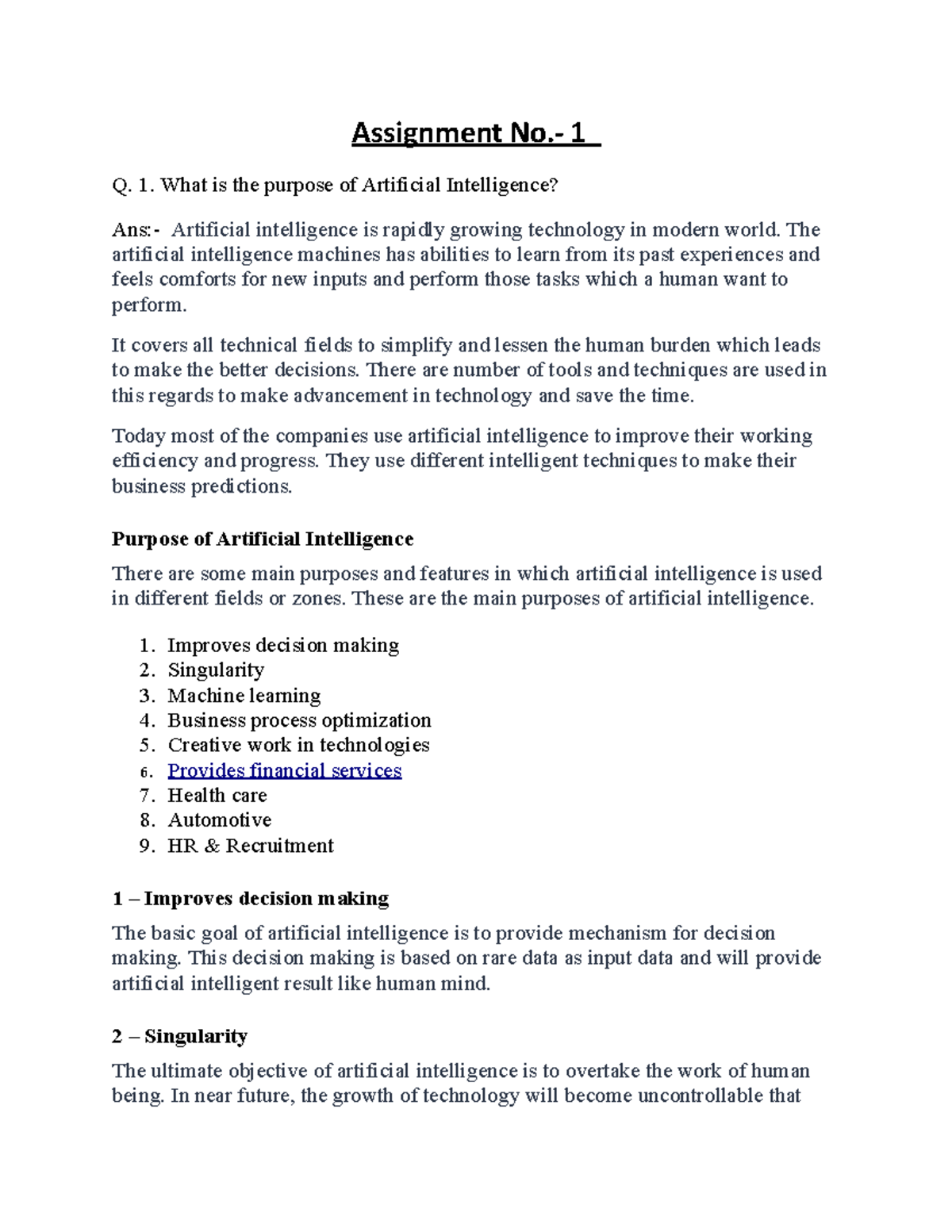 A.i - easy summary - Q. 1. What is the purpose of Artificial ...