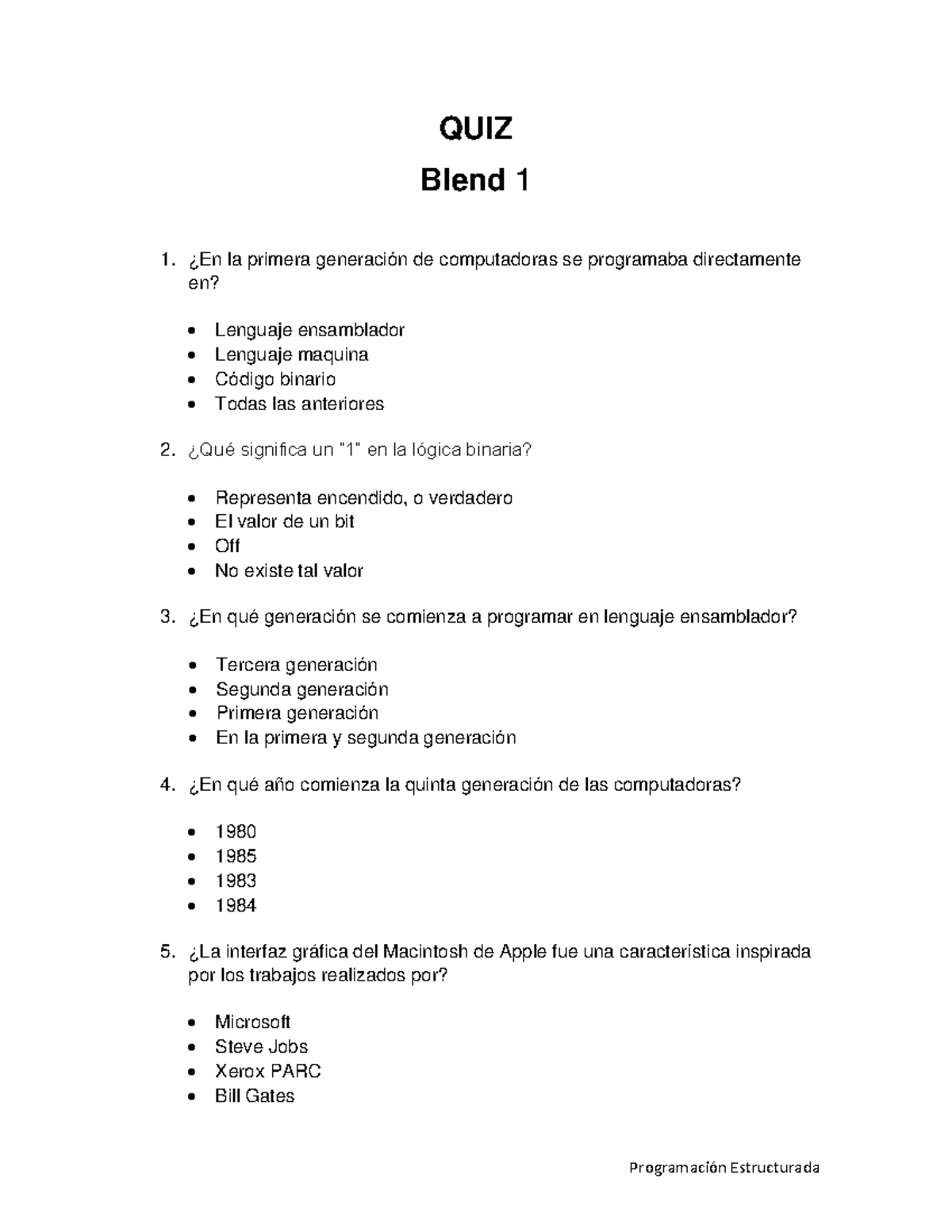 Quiz Blend 1 - PRACTICA PROGRAMACION ESTRUCTURADA - Programación Estructurada QUIZ Blend 1 ¿En ...