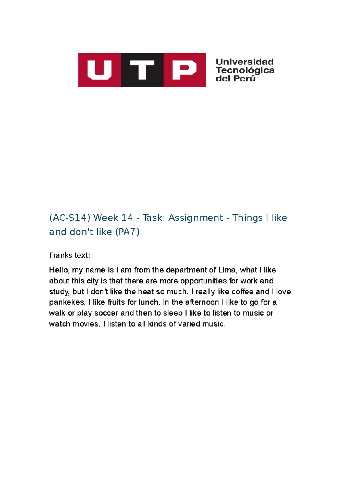 Pec 7555 - utp - (AC-S14) Week 14 - Task: Assignment - Things I like and don't like (PA7) Franks ...