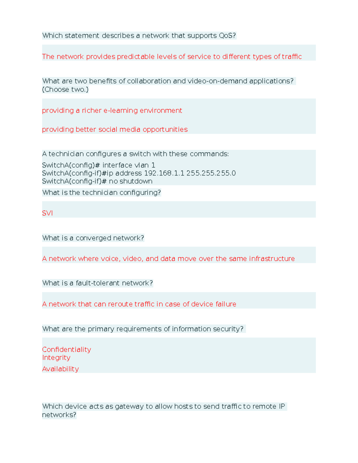 2nd Trisem Prelim Quizz 1 - Which statement describes a network that supports QoS? The network ...