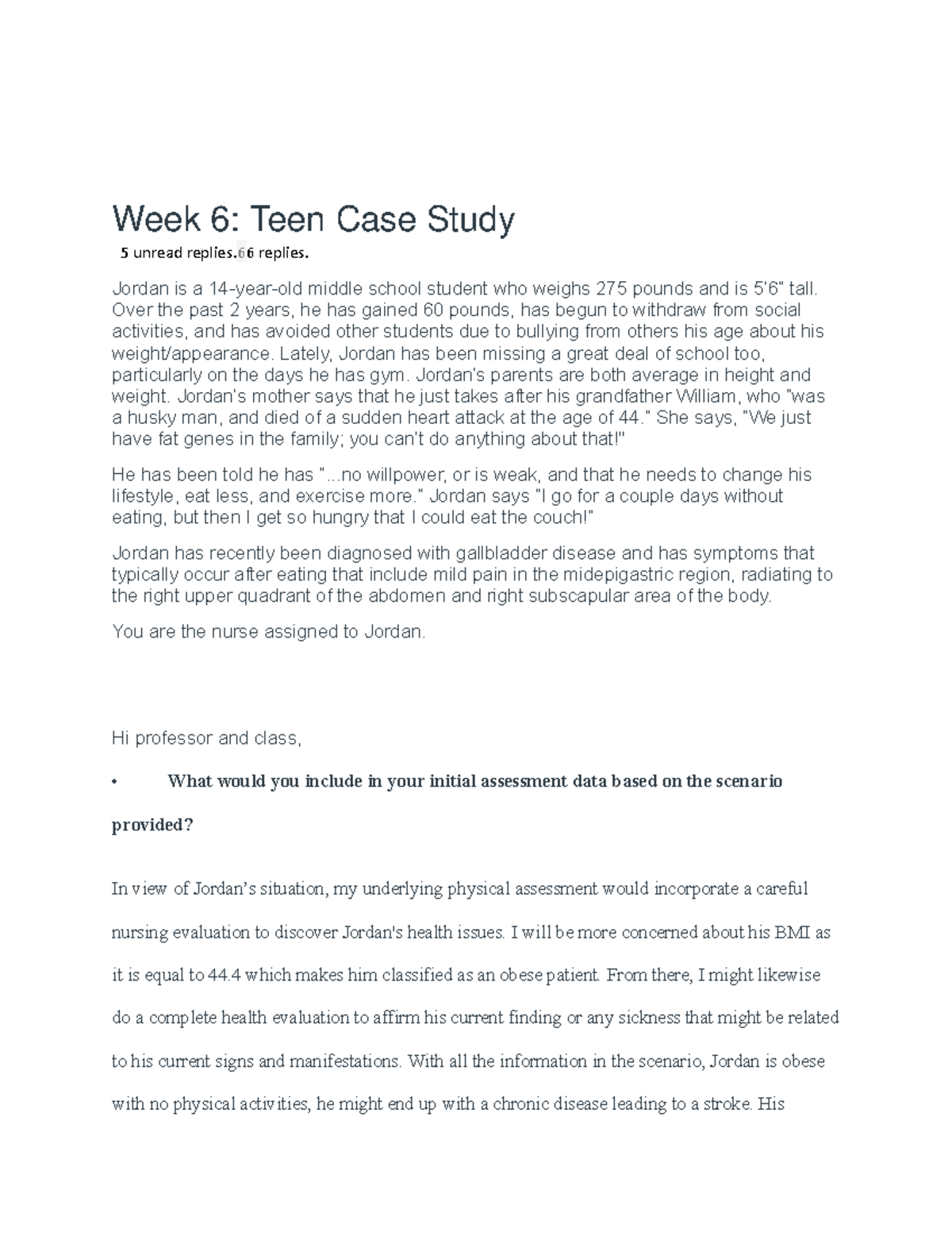Week 6 discussion - Week 6: Teen Case Study 5 5 unread replies. 6 6 replies. Jordan is a 14-year ...
