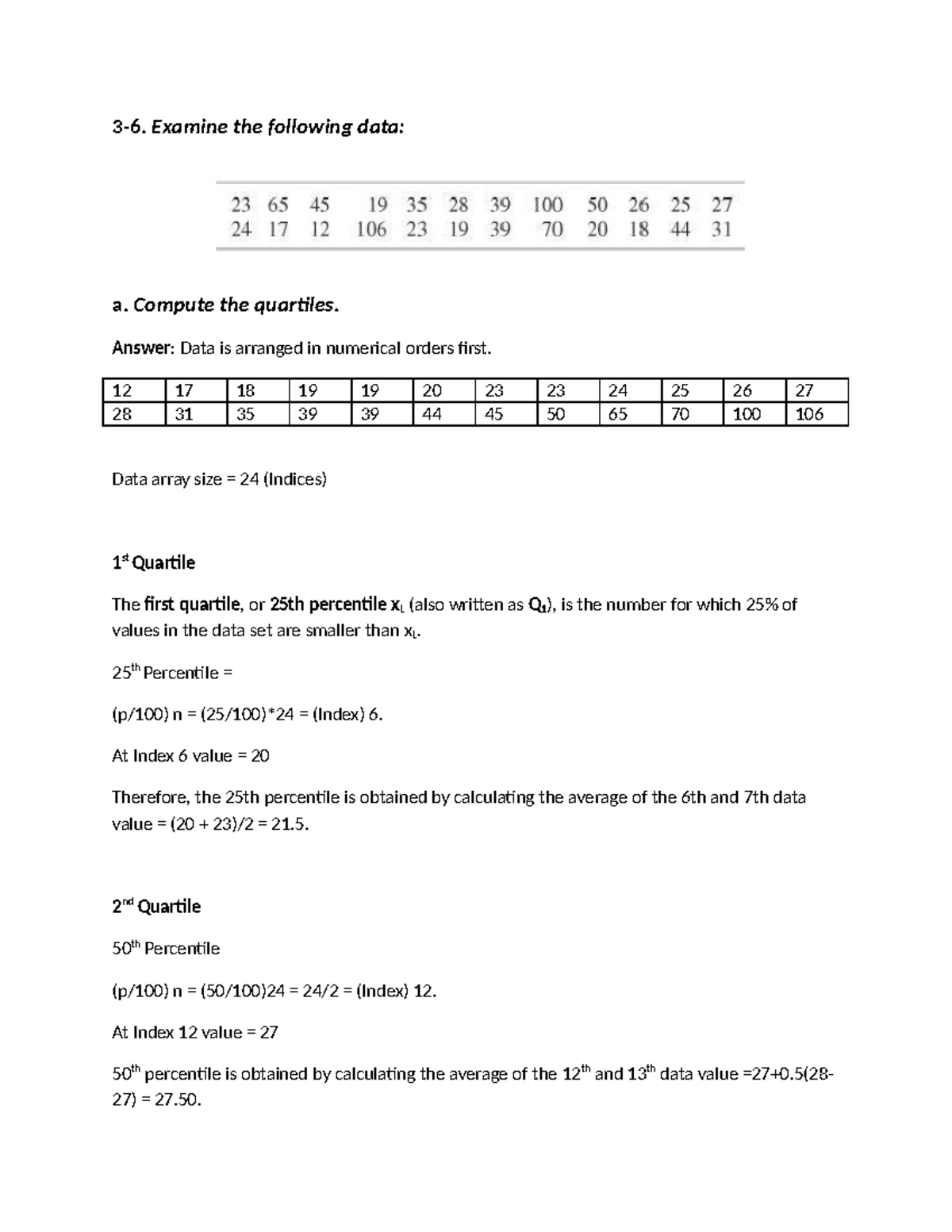 Lecture 2 Tutorial Questions - 3-6. Examine the following data: a. Compute the quartiles. Answer ...