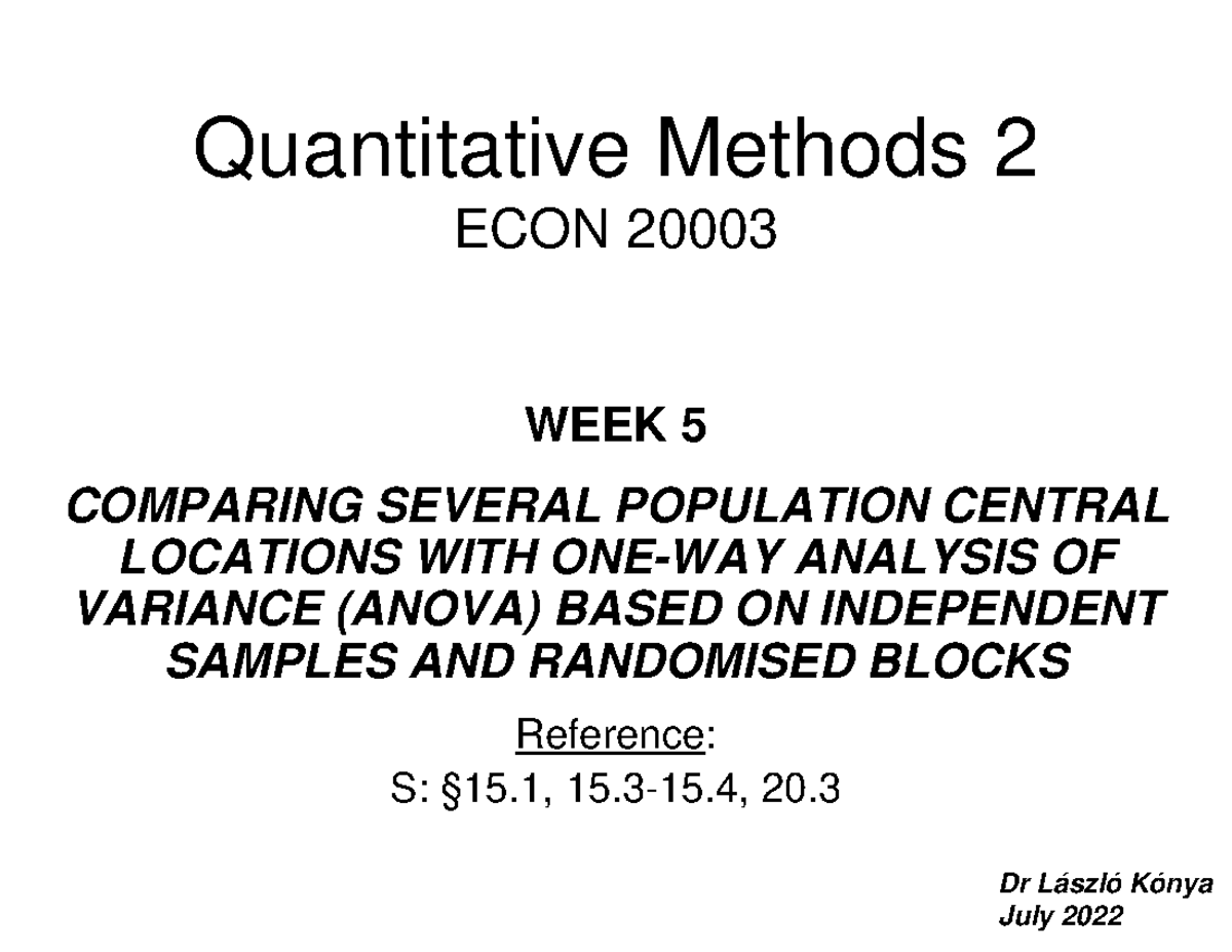 Week 5 - lecture material - Quantitative Methods 2 ECON 20003 WEEK 5 COMPARING SEVERAL ...