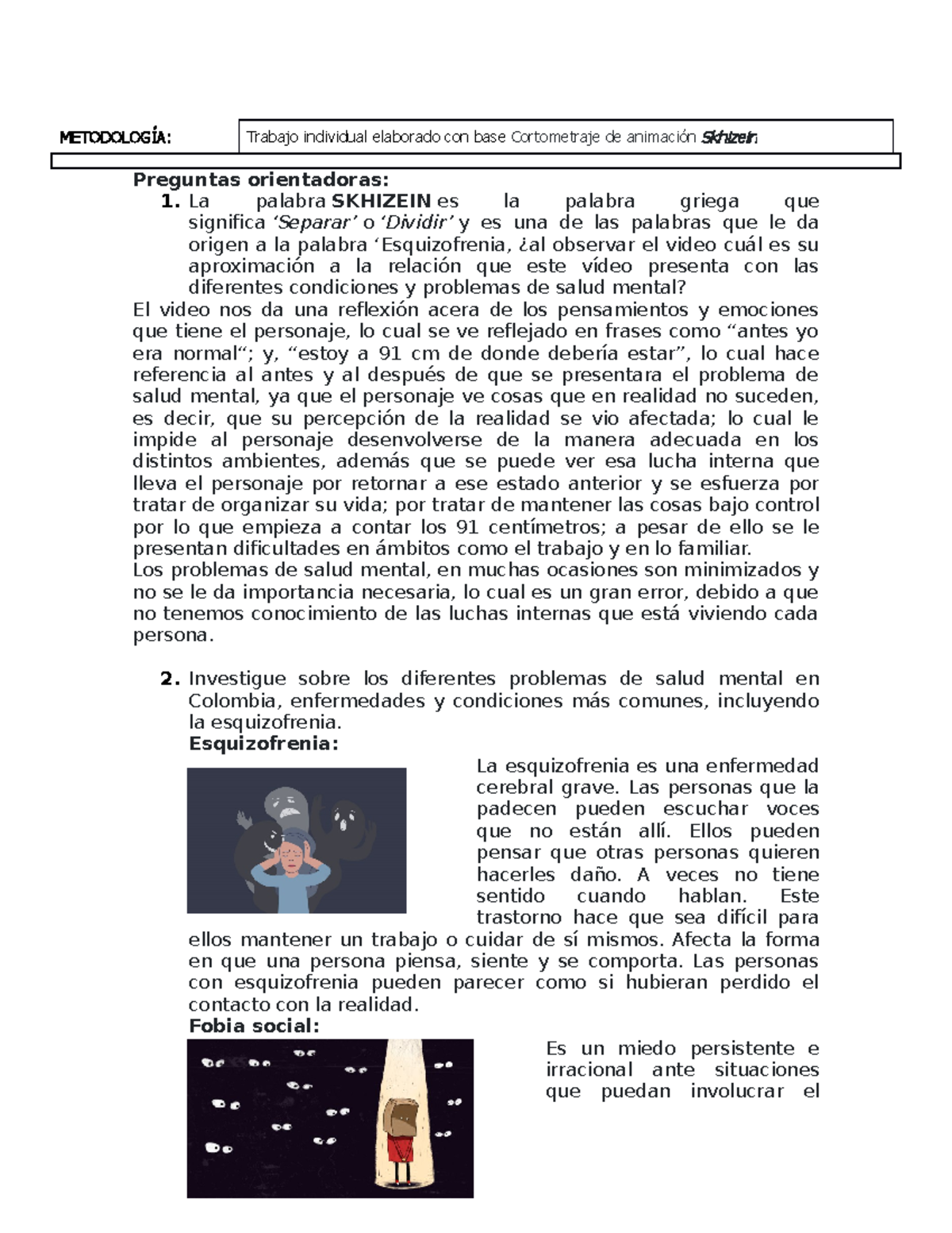 Skhizein - METODOLOGÍA: Trabajo individual elaborado con base ...