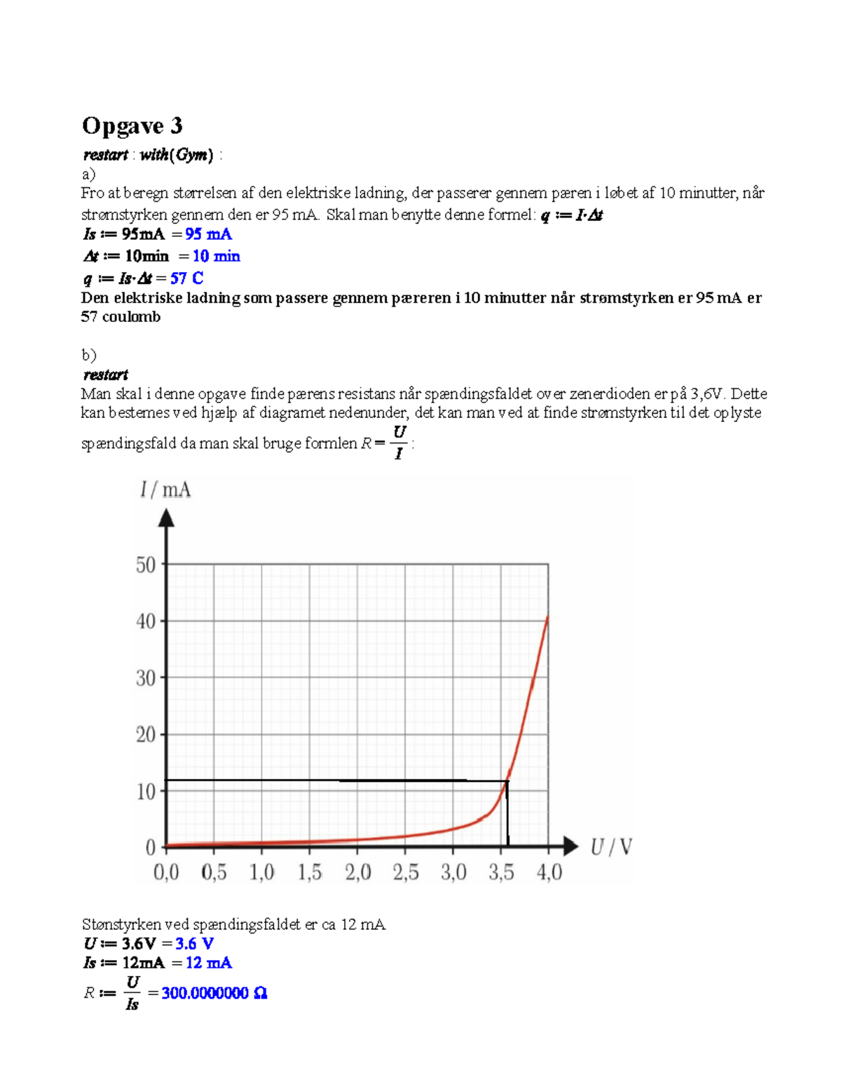 Sæt 19 - Der er opgaver om eksamenssæt - Opgave 3 : : a) Fro at beregn størrelsen af den ...