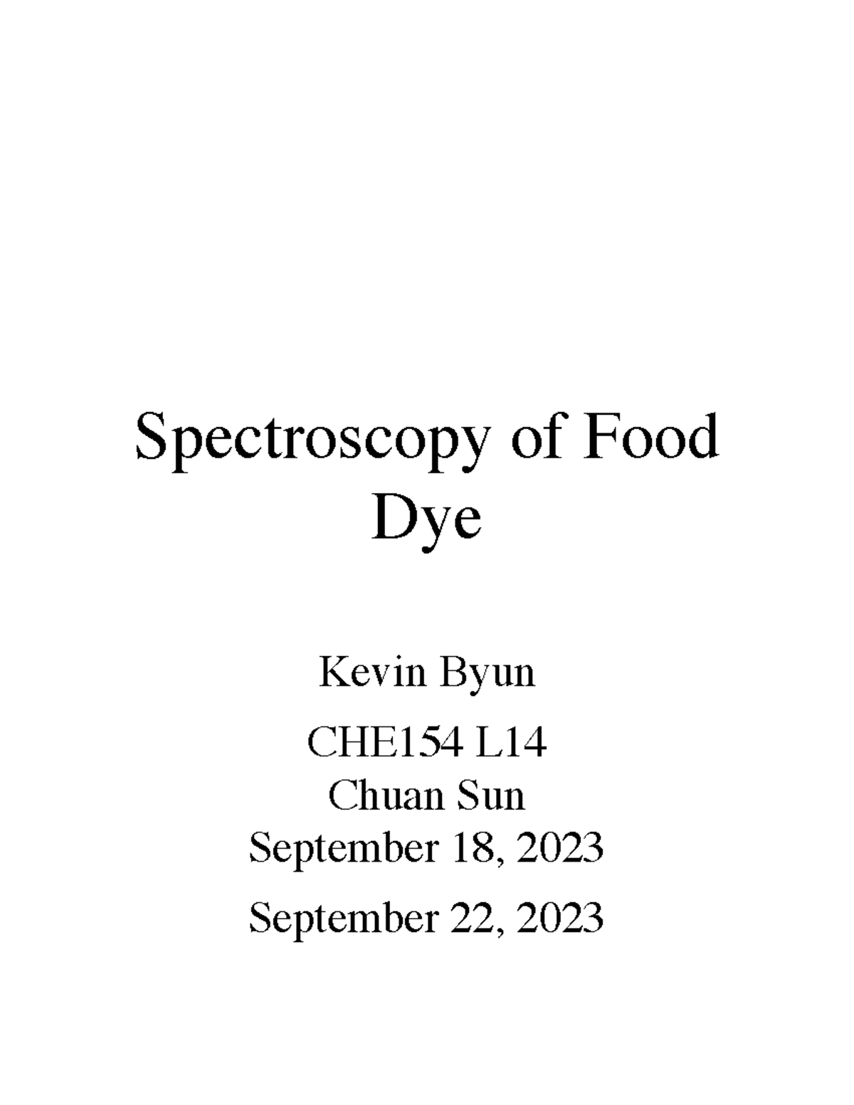 Chem 134 Lab 2 - Lab 2 - Spectroscopy of Food Dye Kevin Byun CHE154 L ...