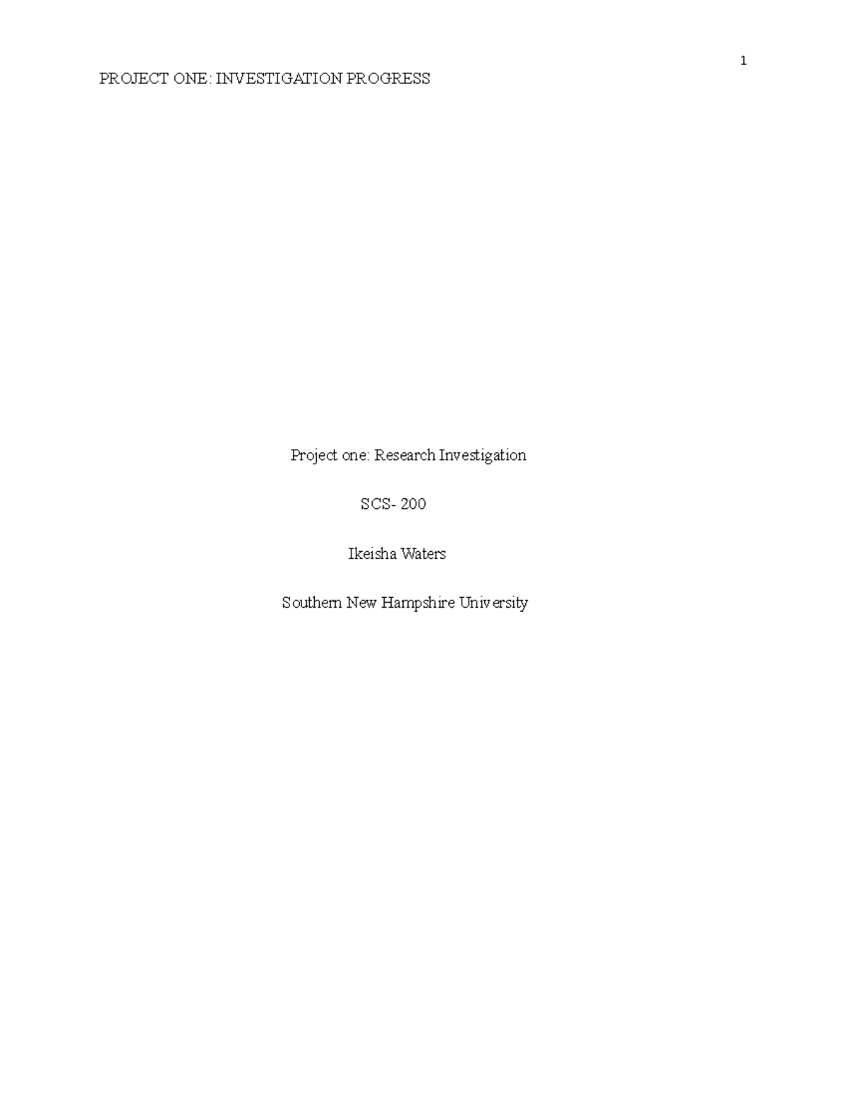 Project one SCS-200 - work - PROJECT ONE: INVESTIGATION PROGRESS ...