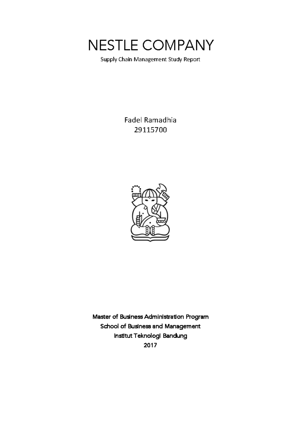 Nestle Company Supply Chain - NESTLE COMPANY Supply Chain Management Study Report Fadel Ramadhia ...