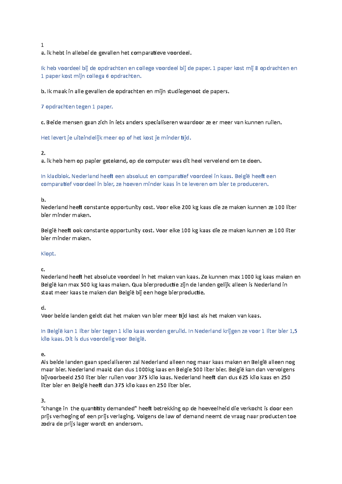 Economie opdracht 2 - 1 a. ik hebt in allebei de gevallen het ...