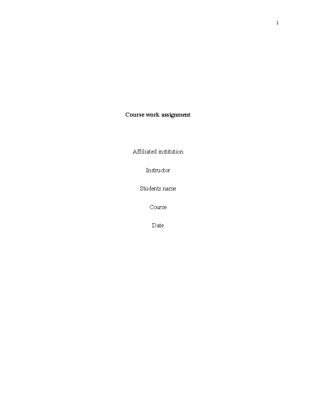 Course work assignment - Course work assignment Affiliated institution Instructor Students name ...