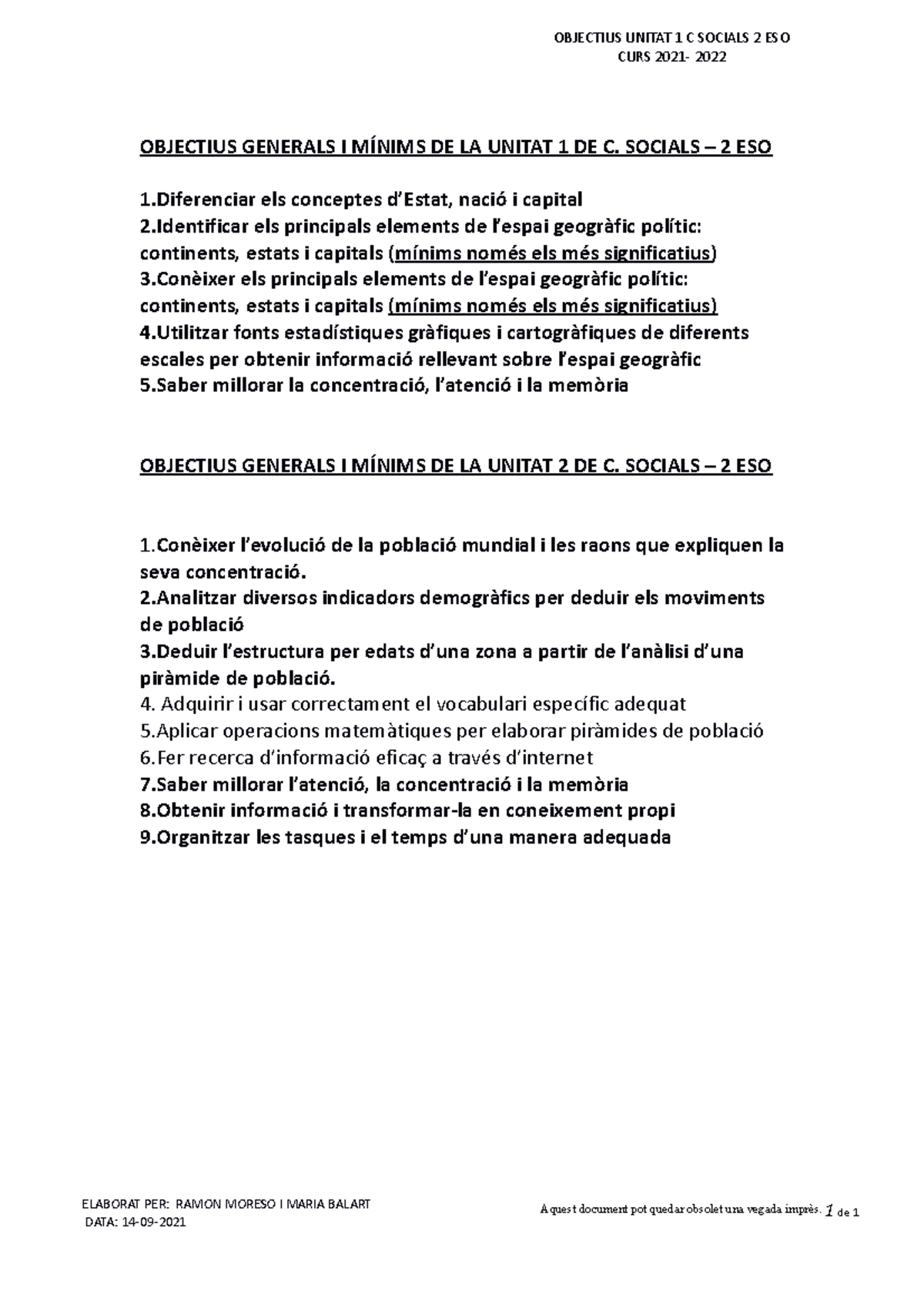 Objectius Bàsics Tema 1 i 2 - OBJECTIUS UNITAT 1 C SOCIALS 2 ESO CURS 2021- 2022 OBJECTIUS ...