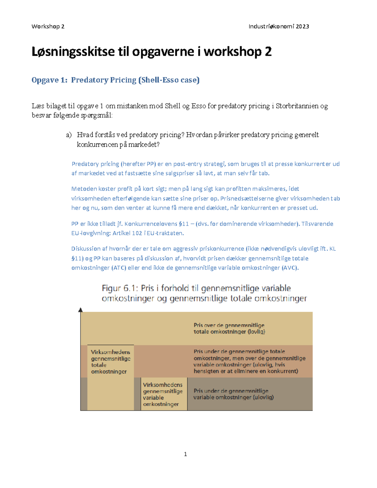 Workshop 2 - løsningsskitse - Løsningsskitse til opgaverne i workshop 2 Opgave 1: Predatory ...