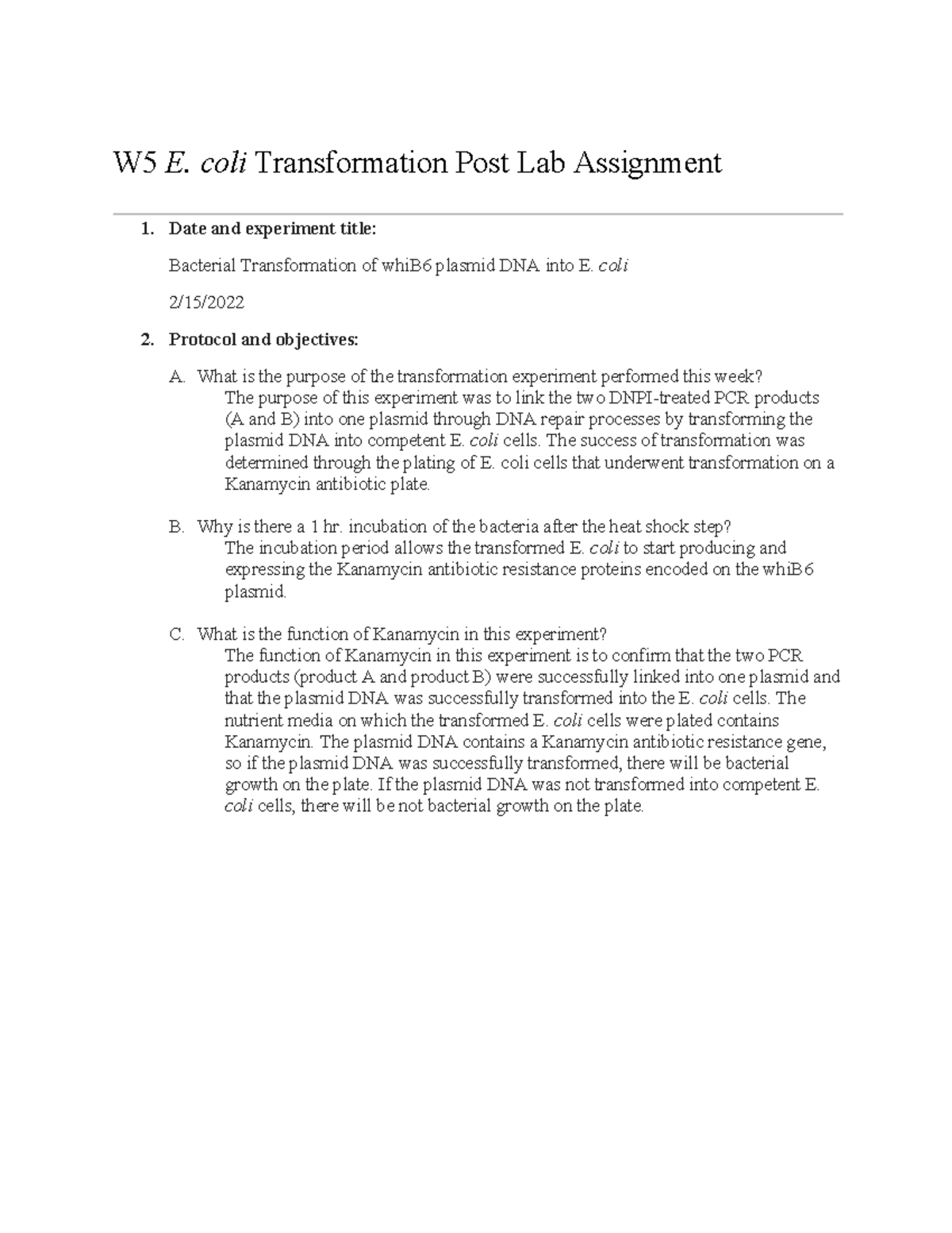 W5 Transformation Postlab - W5 E. coli Transformation Post Lab Assignment 1. Date and experiment ...