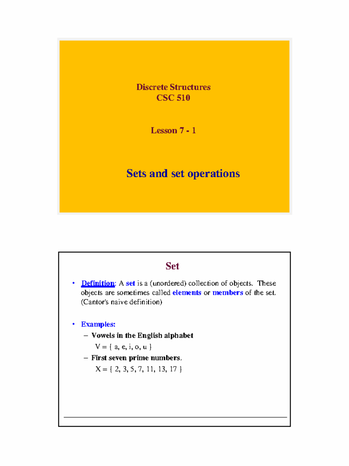 Lesson 7 - 1(SET) - asdasd - Set Definition: A set is a (unordered) collection of objects. These ...