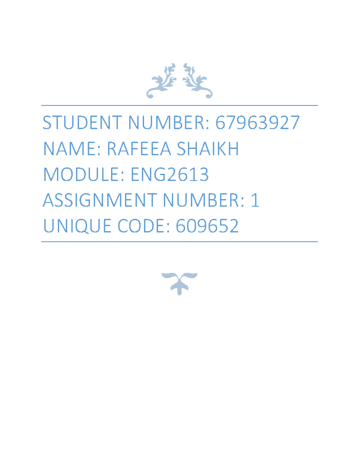 ENG2613 SUMMARIES ON ASSIGNMENT 1 - NAME: RAFEEA SHAIKH STUDENT NUMBER: MODULE: ENG ASSIGNMENT ...