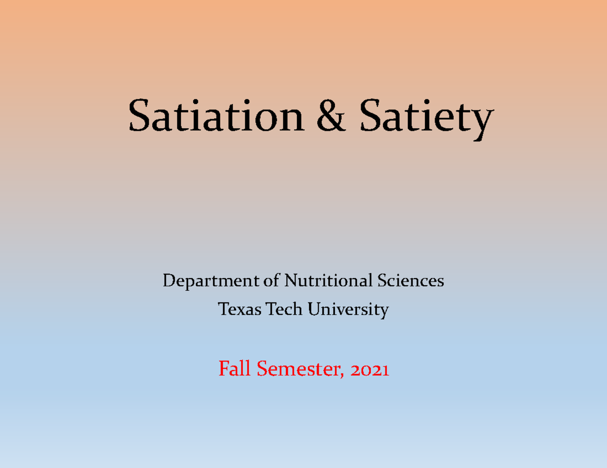 Lecture 4 - Satiation and satiety - Satiation & Satiety Department of ...