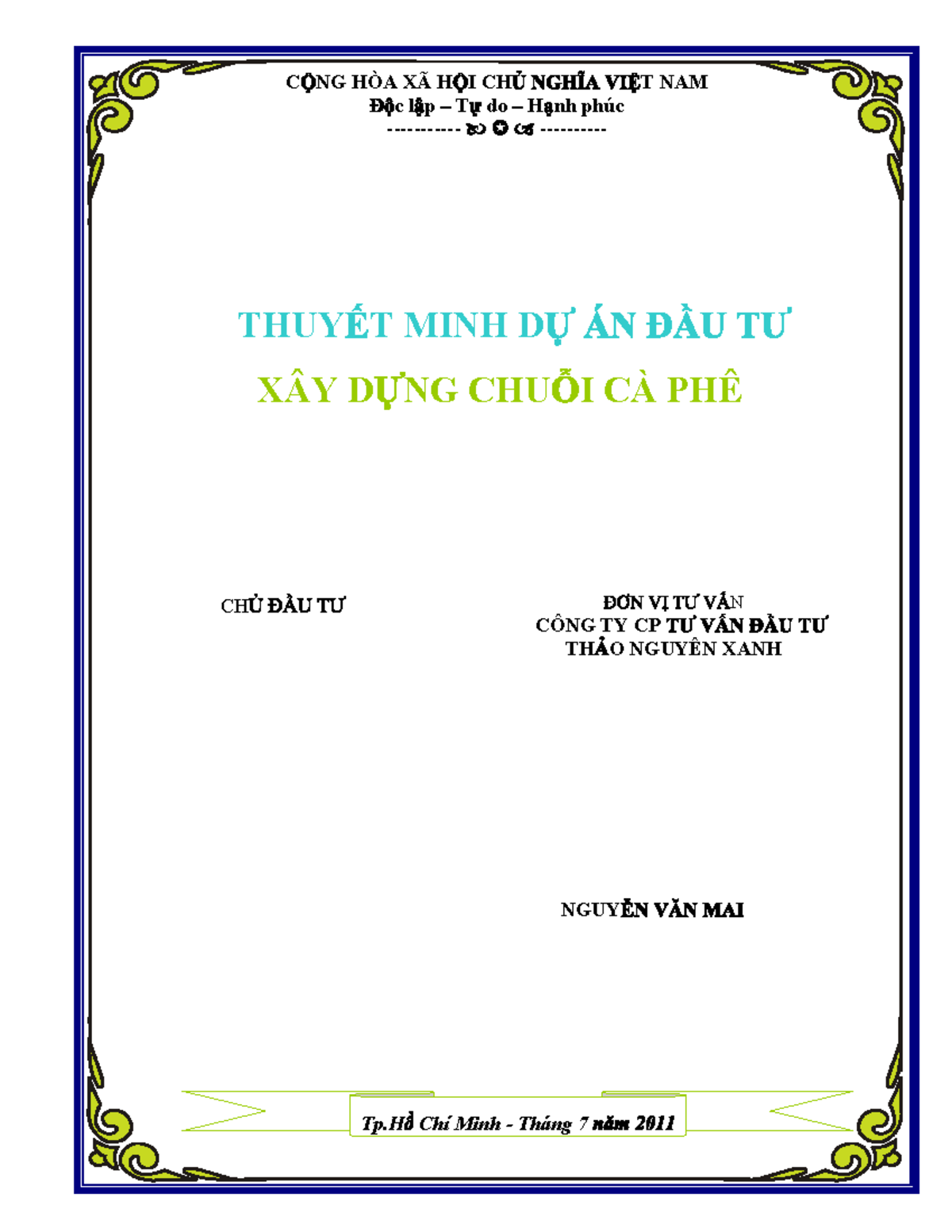 Du an chuoi cafe - C NG HÒA XÃ H I CH T NAM c l p T do H nh phúc THUY T MINH D XÂY D NG CHU I CÀ ...