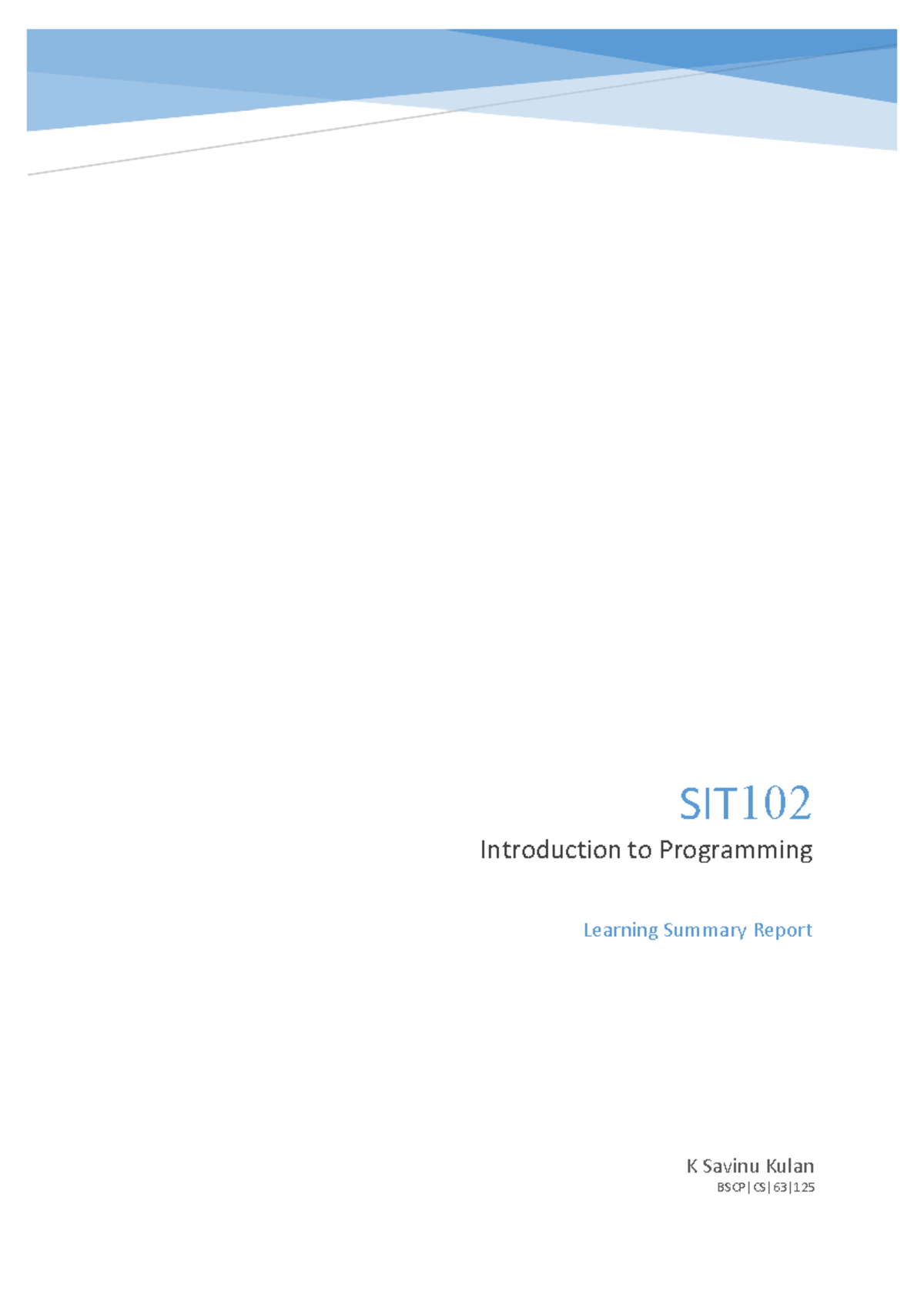 Learning Summary Report Template - SIT 102 Introduction to Programming Learning Summary Report K ...