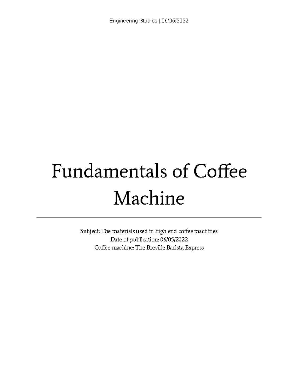 Engineering Report Assignment - Materials in an Espresso Maker - Fundamentals of Coffee Machine ...