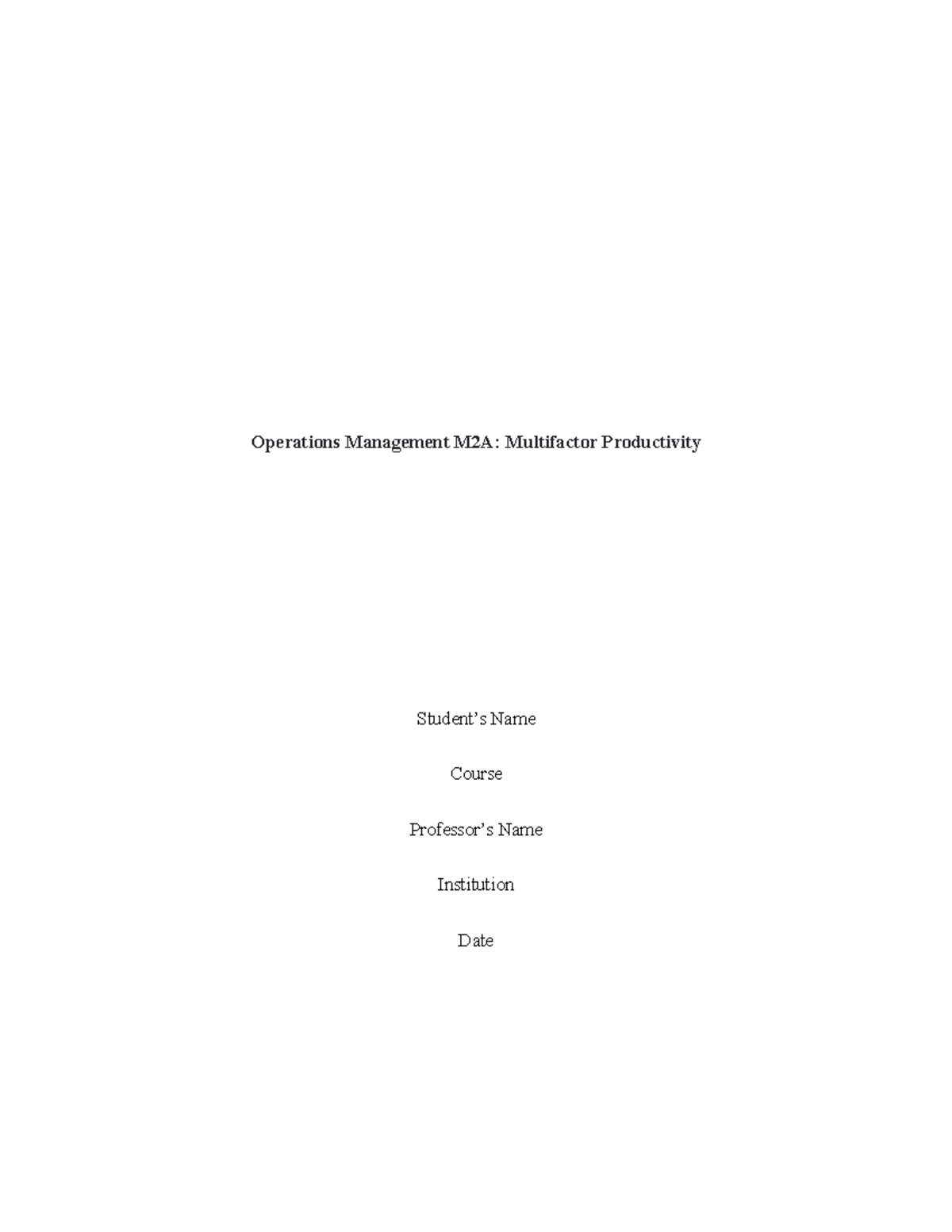 Multifactor productivity - Operations Management M2A: Multifactor Productivity Student’s Name ...