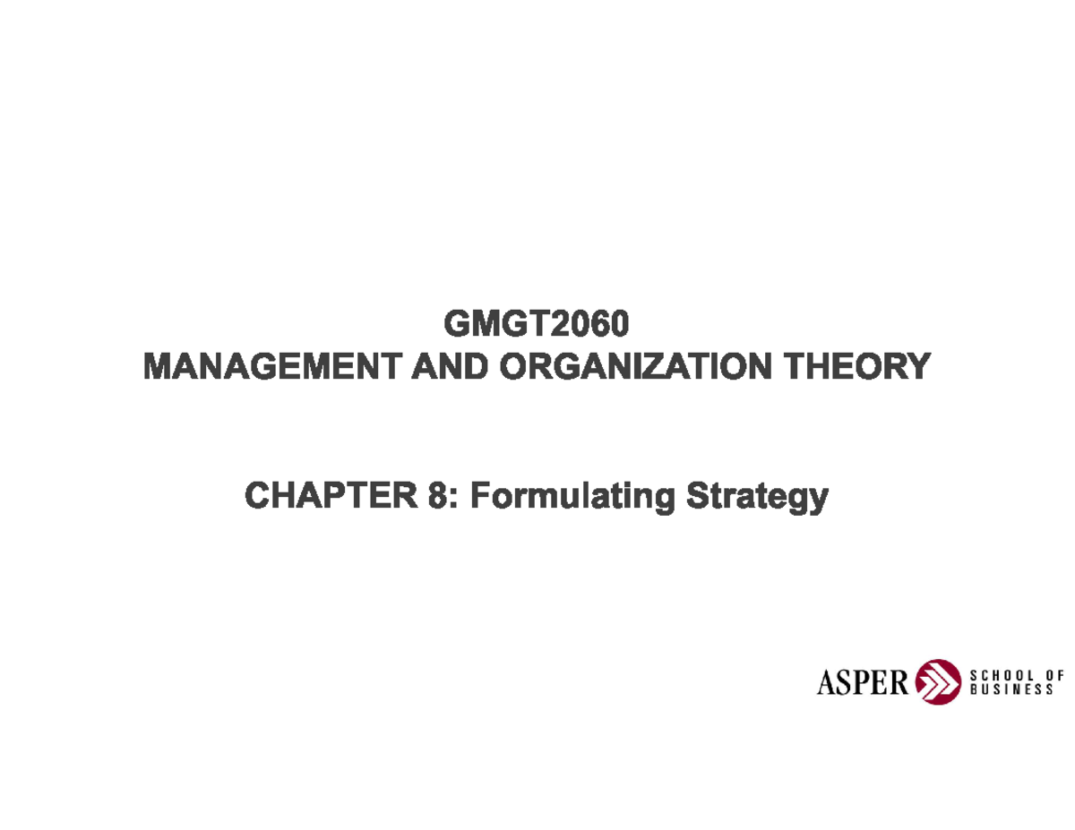 Chapter 8 - management and organization theory Formulating strategy - 7 ...