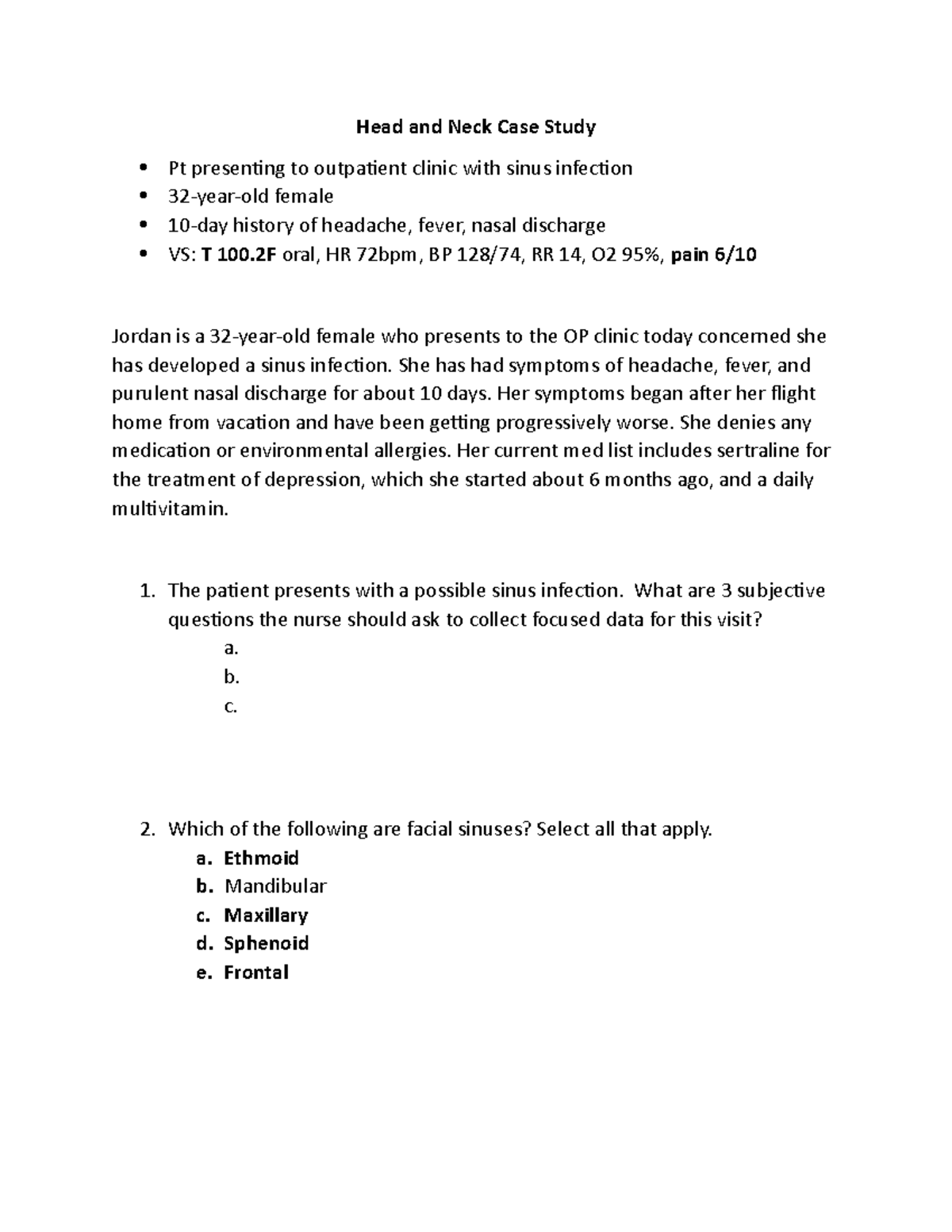 Head and Neck Case Study - She has had symptoms of headache, fever, and ...