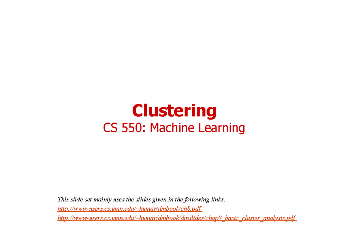 CS550 Clustering - notes - Clustering CS 550: Machine Learning This ...