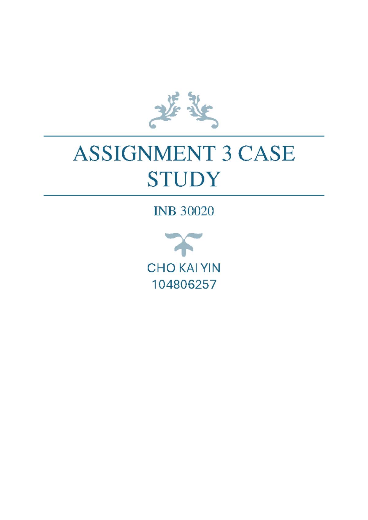 Inb 30020 Assignment 3 Case Study - ASSIGNMENT 3 CASE STUDY INB 30020 CHO KAI YIN 104806257 ...