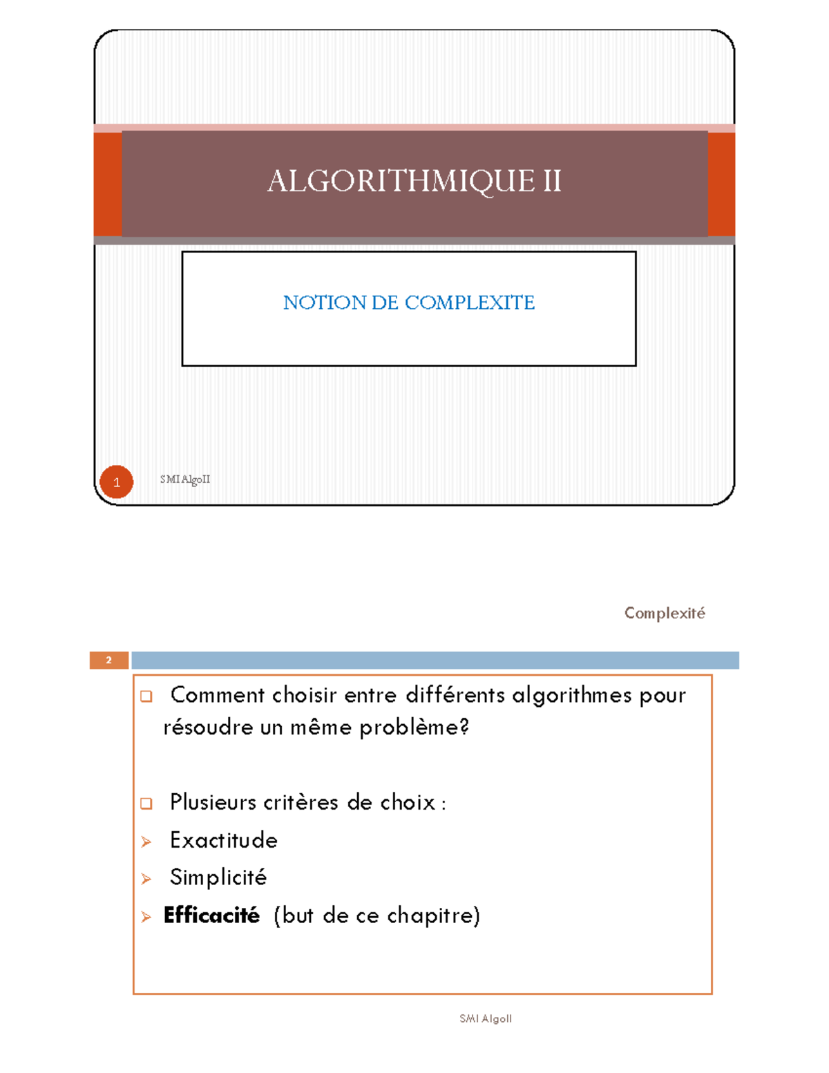 Notion DE Complexite - ALGORITHMIQUE II NOTION DE COMPLEXITE 1 SMI AlgoII Complexité Comment ...