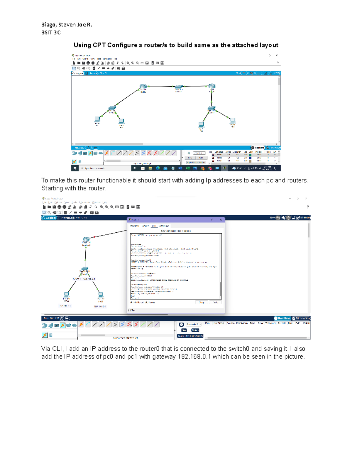 Biago - Assign Basic Cisco Config - BSIT 3C Using CPT Configure a router/s to build same as the ...