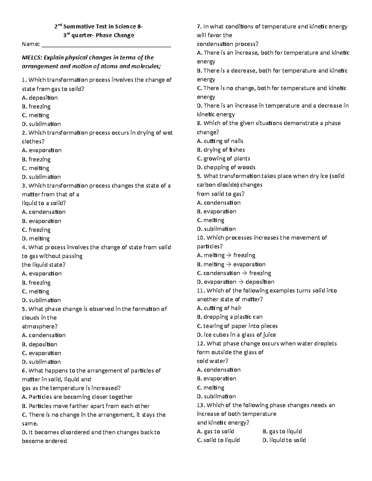 2nd Summative Test in Science 8 - deposition B. freezing C. melting D ...