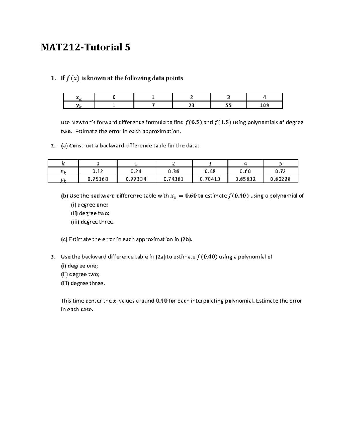 Tut5 - Dr Muller - MAT212-Tutorial 5 1. If is known at the following data points 0 1 2 3 4 1 7 ...