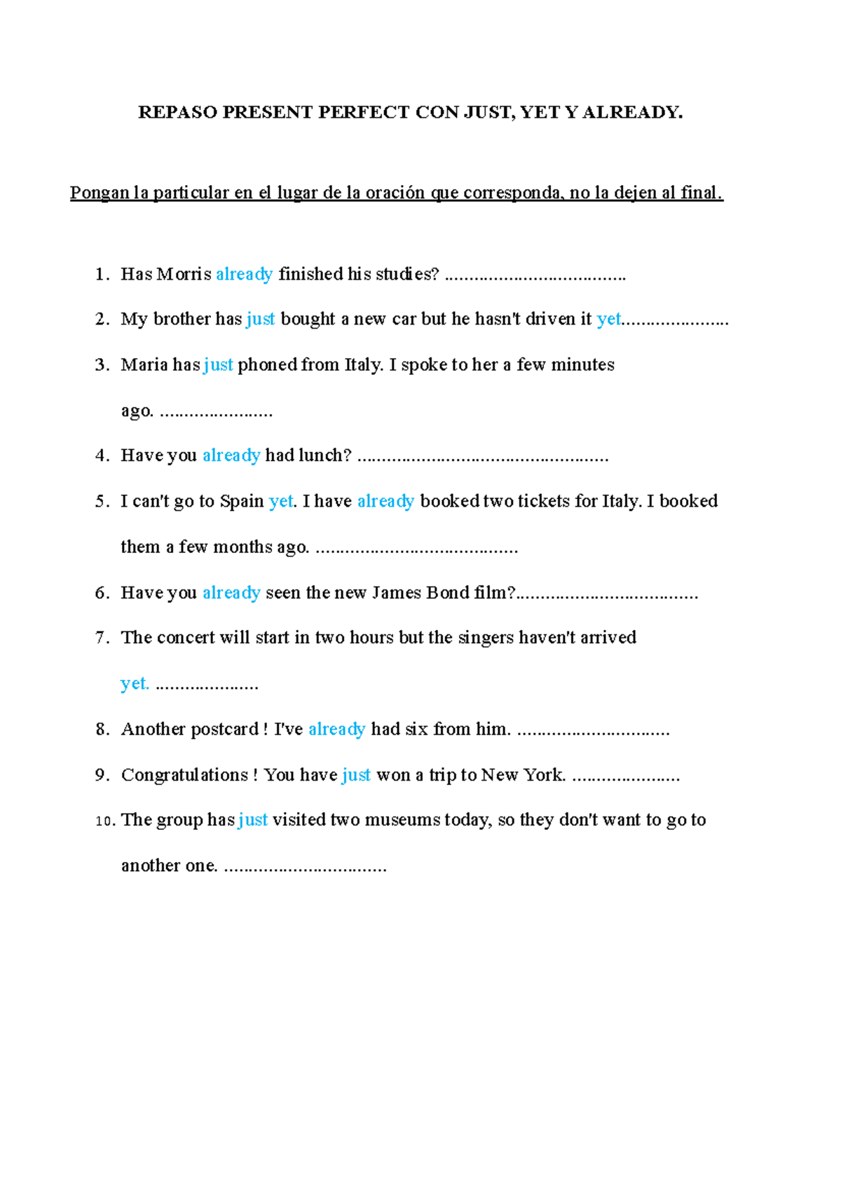 Present perfect con partículas Repaso - REPASO PRESENT PERFECT CON JUST ...