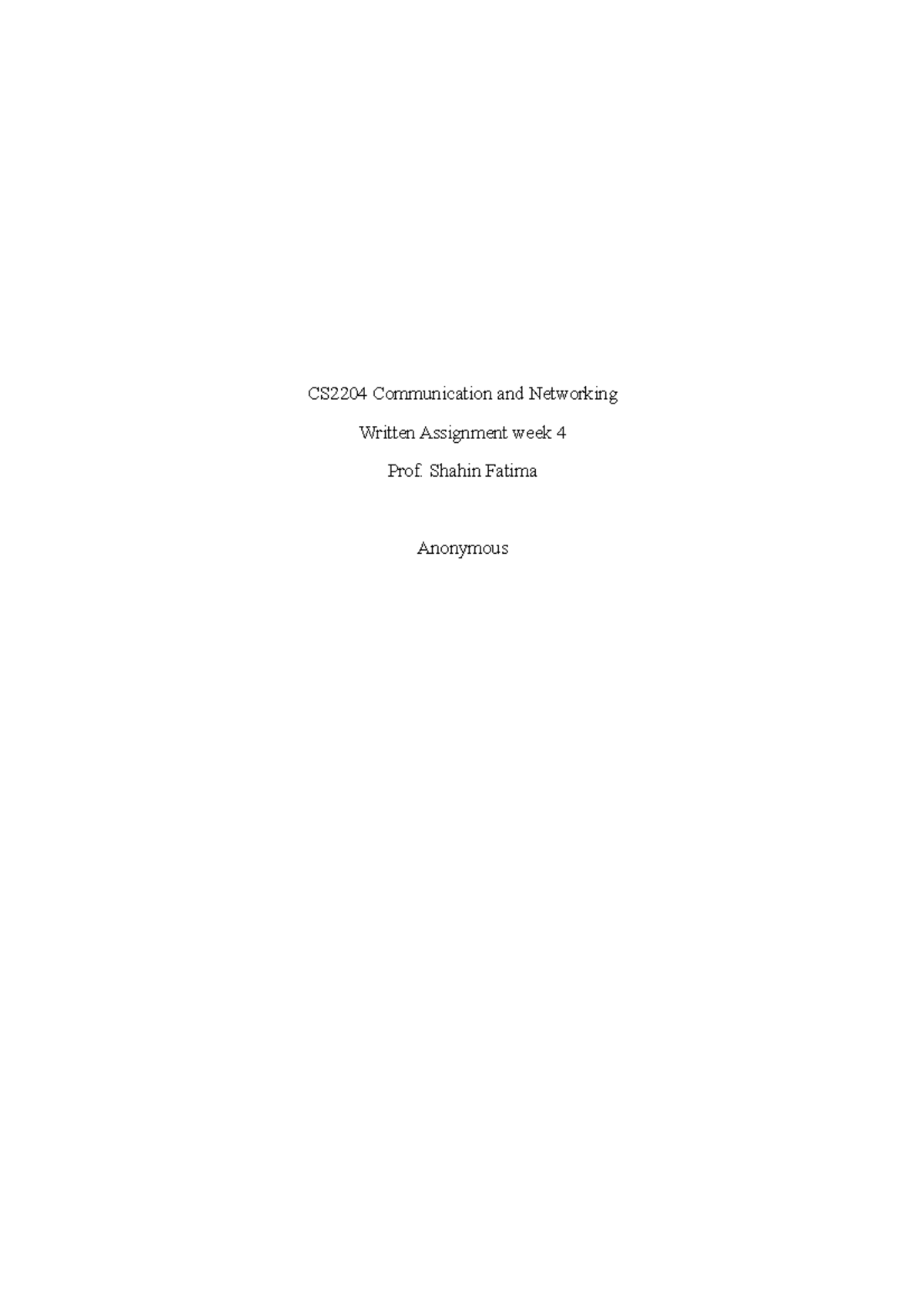 CS 2204 Communications and Networking Written Assignment 4 - Shahin Fatima Anonymous Answer the ...