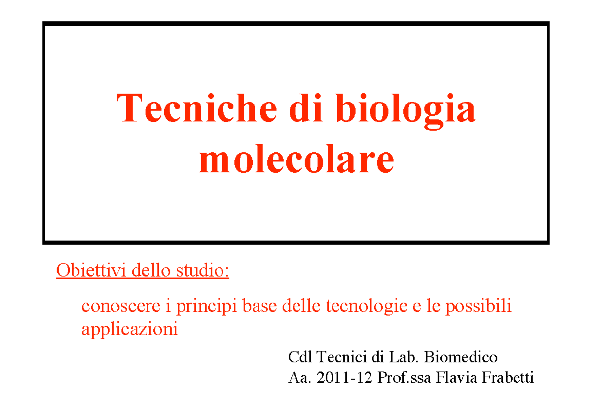 Tecniche di biologia molecolare - Tecniche di biologia molecolare Obiettivi dello studio ...