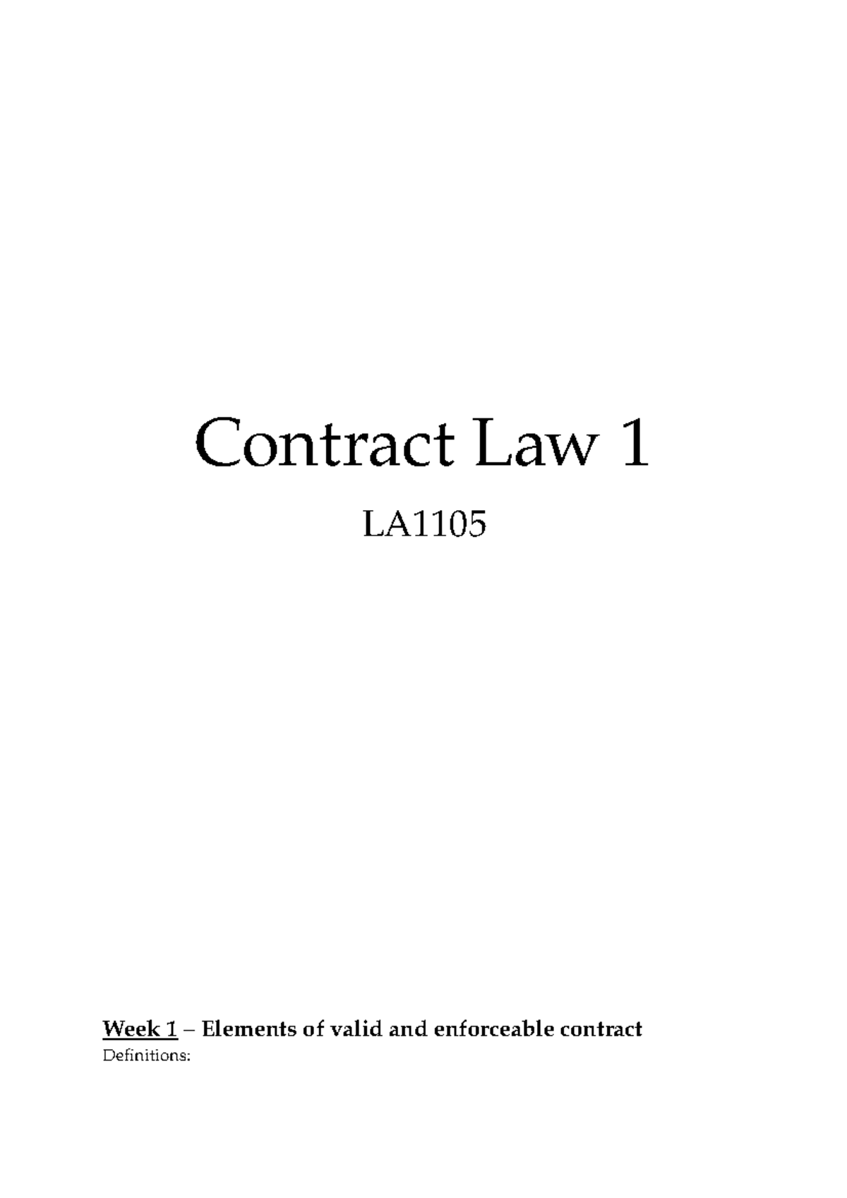 Contract Law 1 - Exam notes - Contract Law 1 LA1105 Week 1 – Elements ...