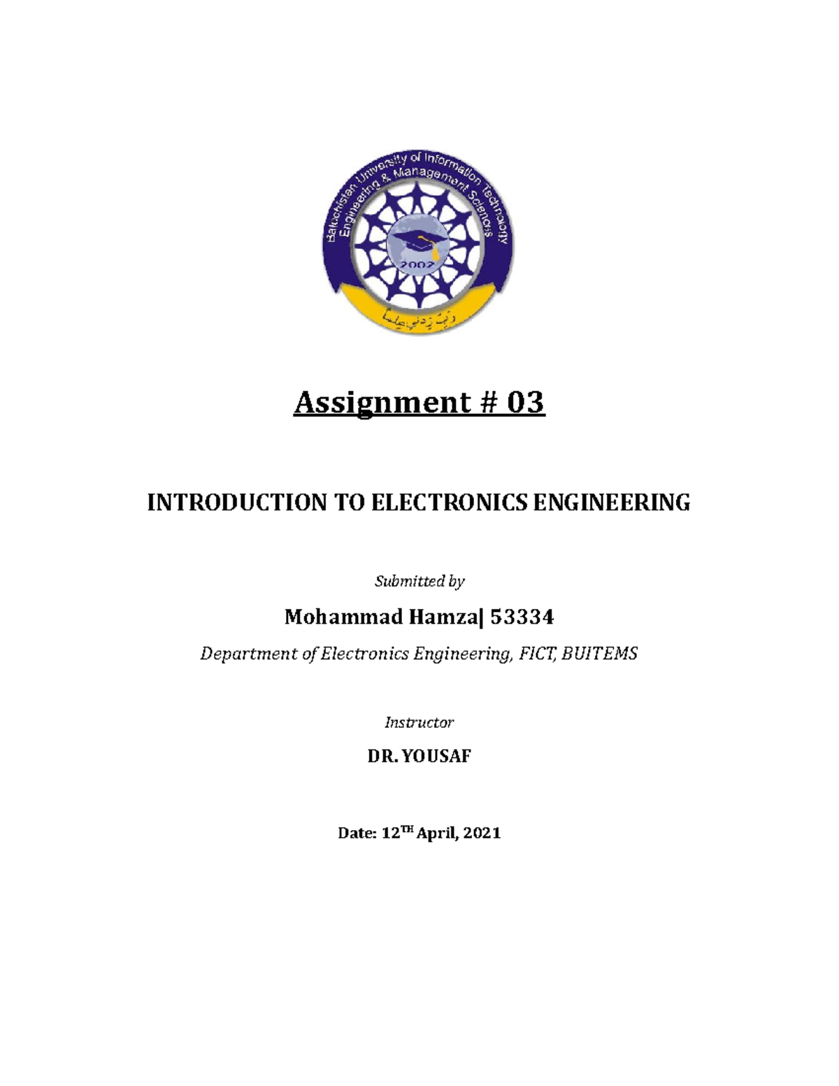 Assignmentx - ...... - Assignment # 03 INTRODUCTION TO ELECTRONICS ENGINEERING Submitted by ...