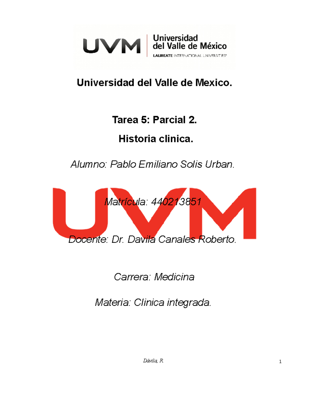 Formato de Historia Clinica 2022 UVM - Universidad del Valle de Mexico. Tarea 5: Parcial 2 ...