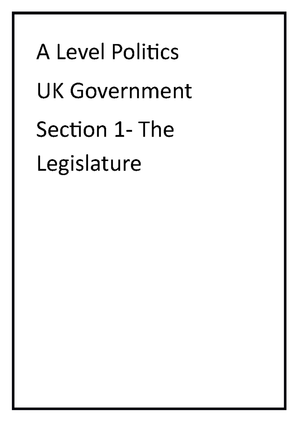 A Level Politics-BIG Notes uk legislature - A Level Politics UK ...