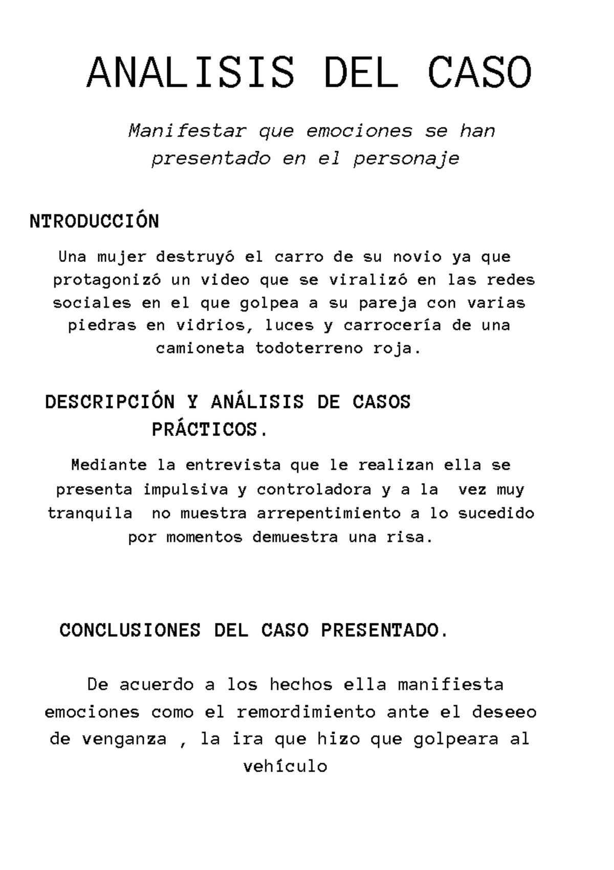 Analisis de caso - otros - ANALISIS DEL CASO Manifestar que emociones se han presentado en el ...