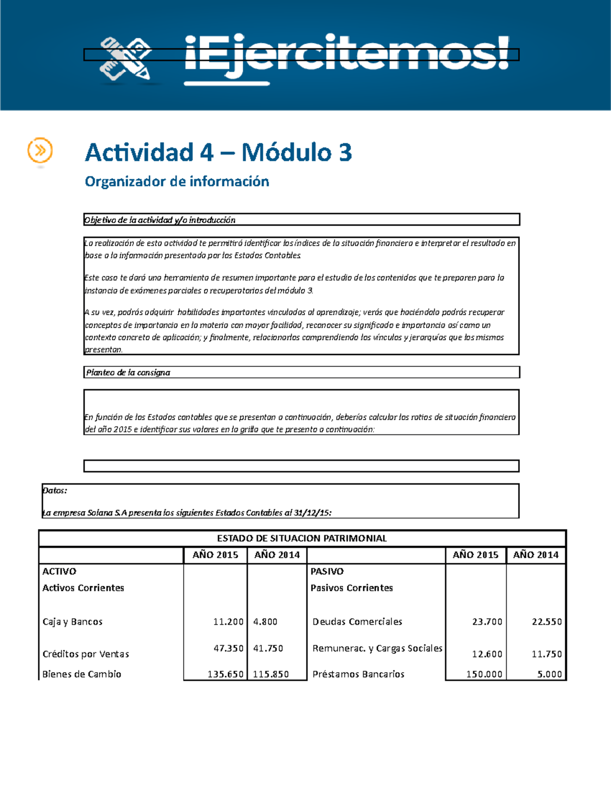 Actividad 4 M3 consigna - Actividad 4 – Módulo 3 Organizador de información Objetivo de la ...
