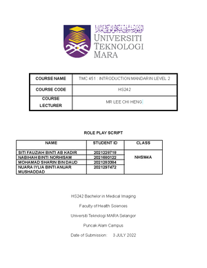 TMC151 Role Play - SCRIPT - SIMULATION SCRIPT COURSE TMC151 GROUP 5 NAME LEA JOE STUDENT NO ...