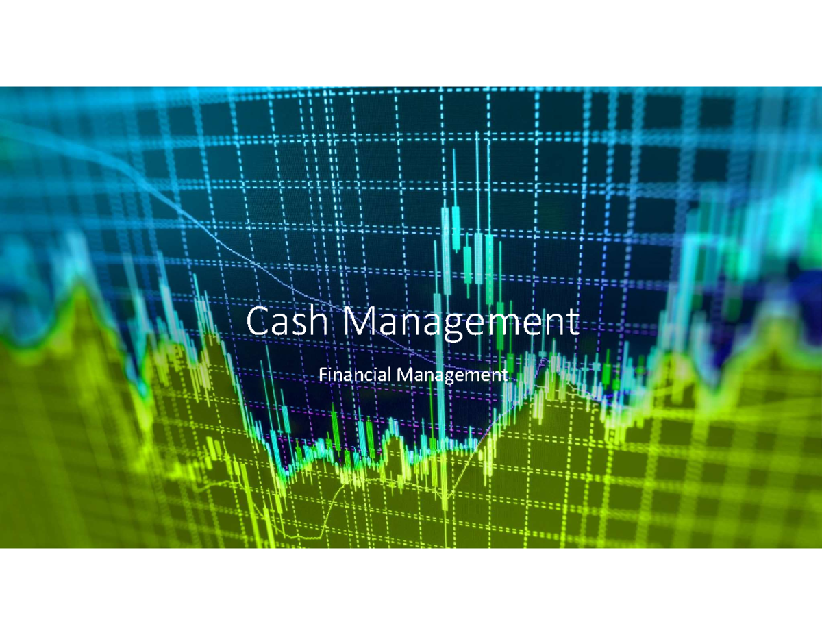 Cash Management 2022 - Cash ManagementCash Management Financial ...